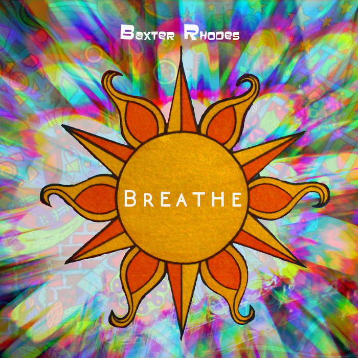 Breathe | Baxter Rhodes