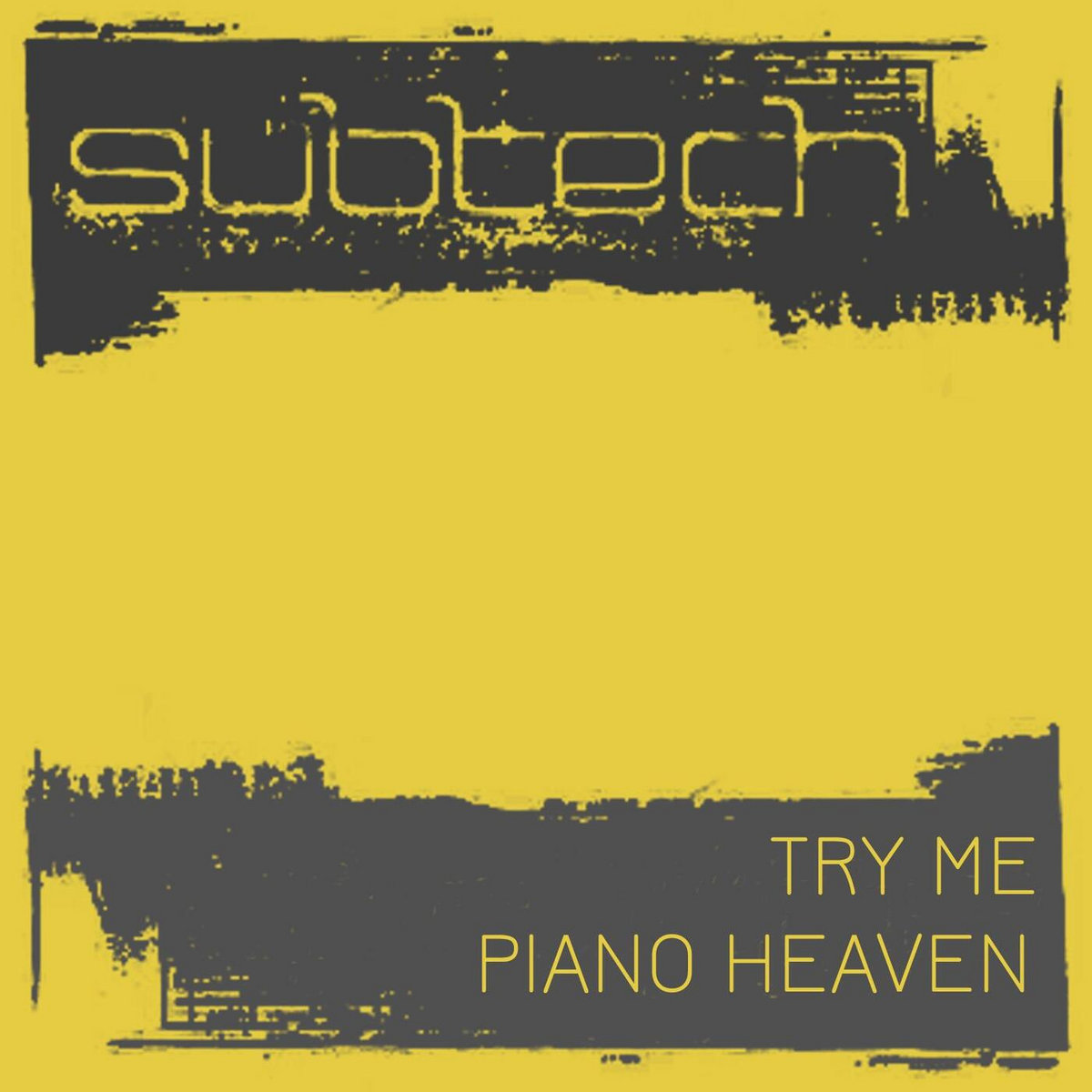 Try Me & Piano Heaven | Subtech | Circulation