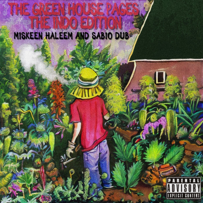 The Greenhouse Pages: The Indo Edition | Miskeen Haleem and Sabio Dub ...