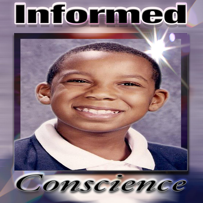 Informed Conscience | iSchool Boy