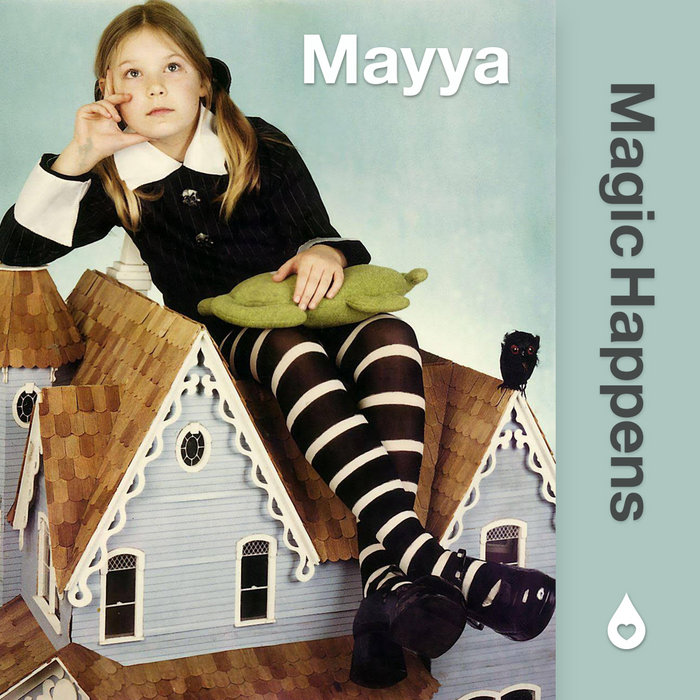 Magic Happens | Mayya
