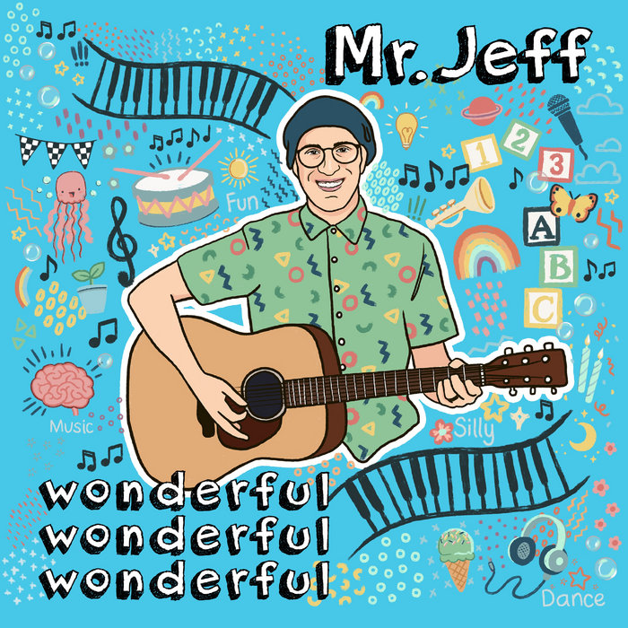Wonderful Wonderful Wonderful | Mr. Jeff