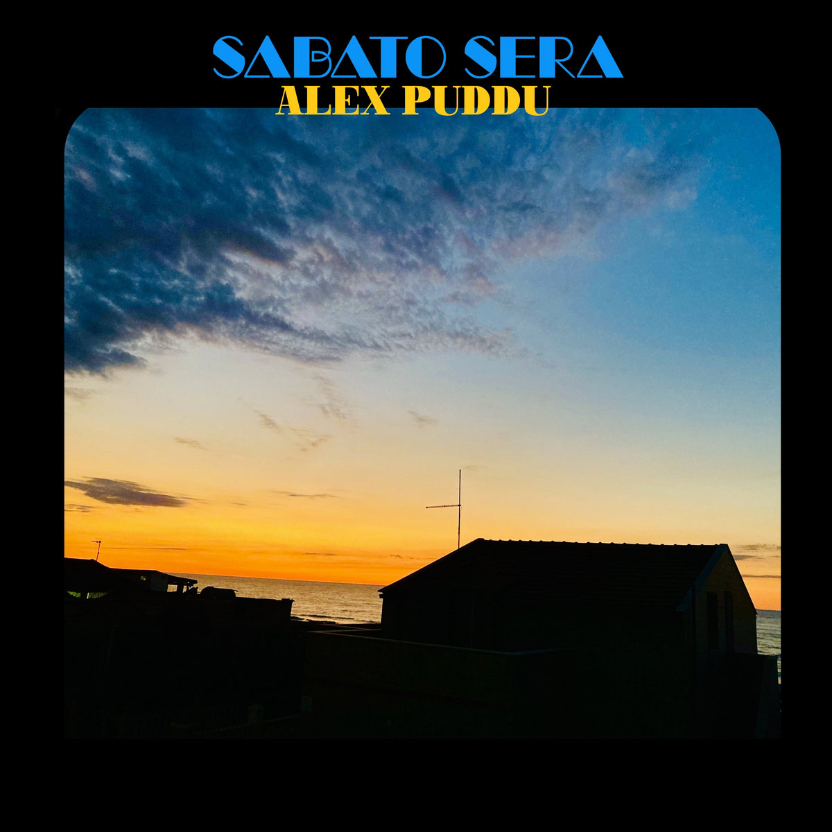 Sabato Sera | Alex Puddu Official