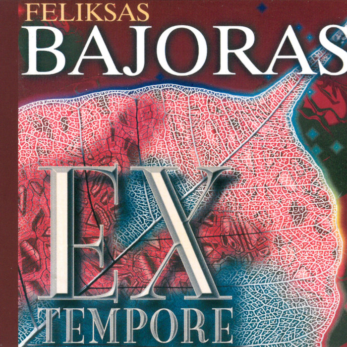 Ex Tempore. Feliksas Bajoras | Ex Tempore | Astunta nata