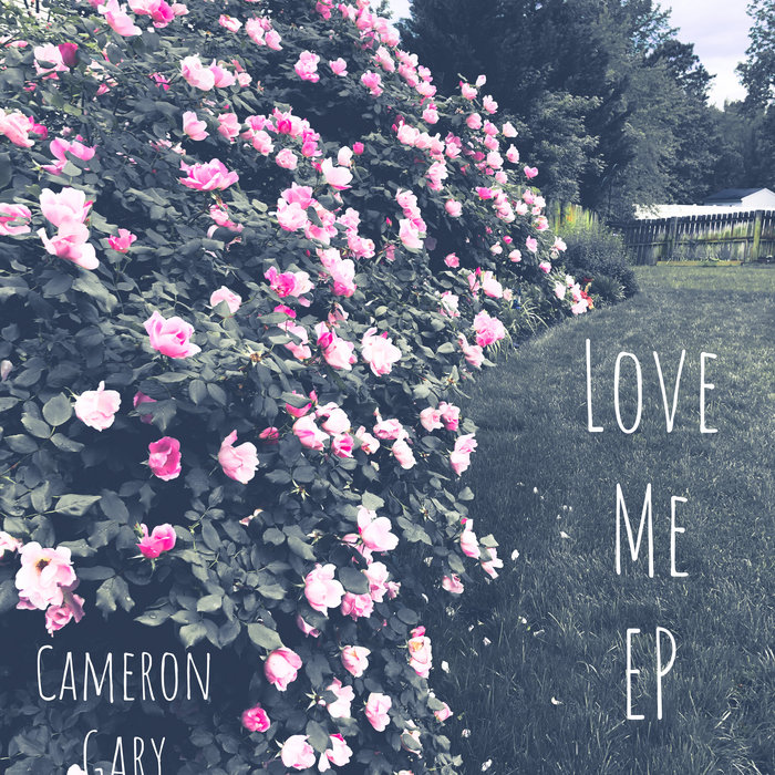 Love Me EP | Cameron Gary