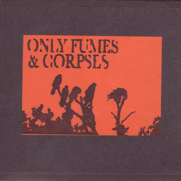 Demo | Only Fumes & Corpses