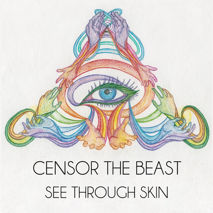 See Through Skin | Censor the Beast