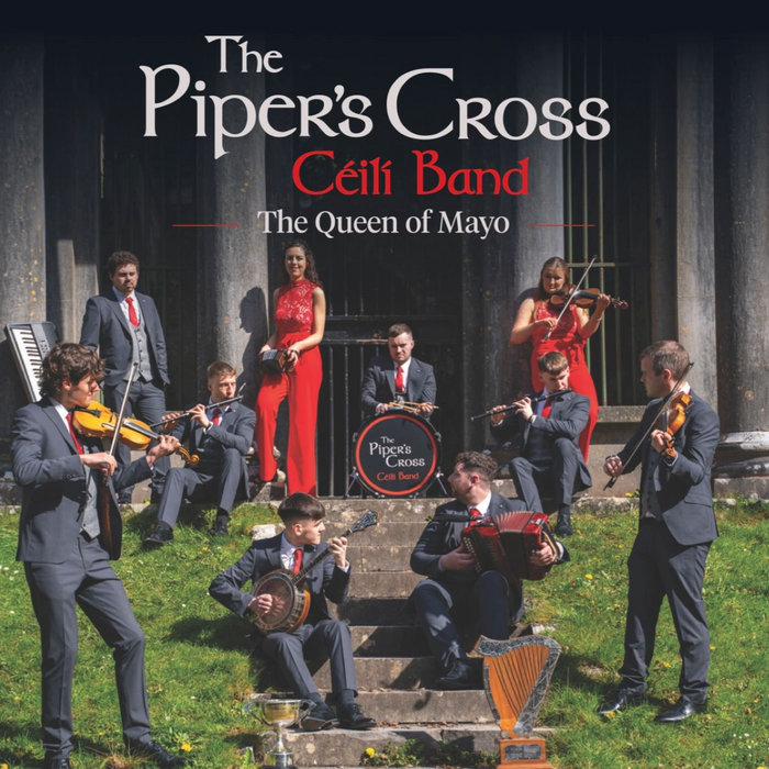 The Queen of Mayo | The Piper's Cross Céilí Band