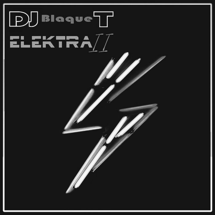 Elektra II (Deluxe Edition) | DJ BlaQue T | DJBLVQUET