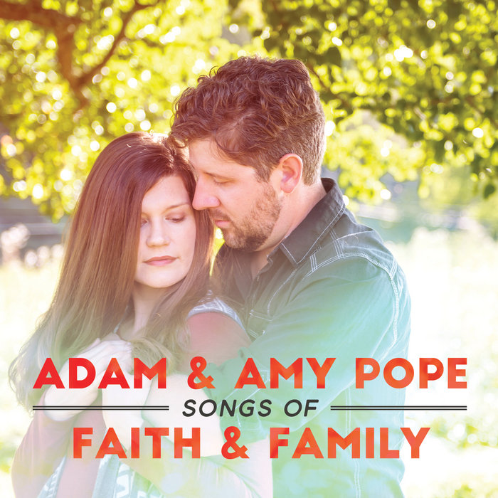 Faith & Family (with Amy Pope) | Adam & Amy Pope