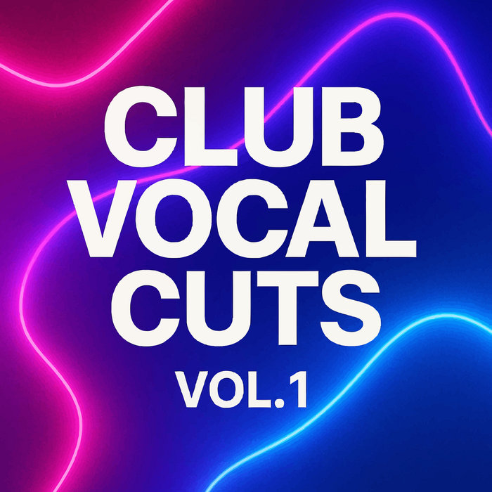 Club Vocal Cuts Vol.1 | Sound Packs & Tools