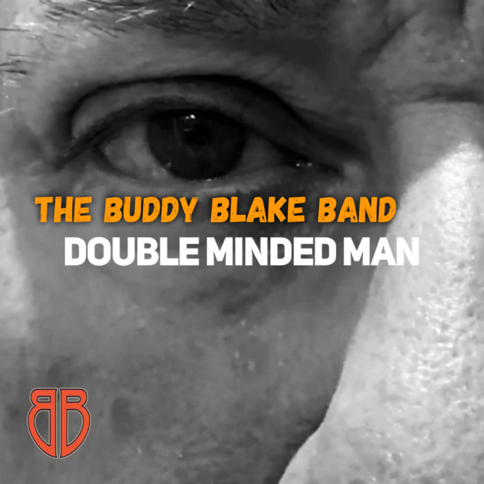 Double Minded Man | The Buddy Blake Band