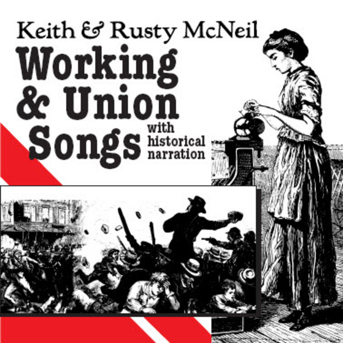 Working and Union Songs (Disc 2 of 2) | Keith & Rusty McNeil