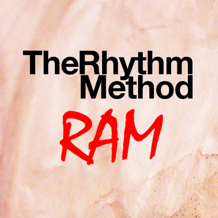 RAM | The Rhythm Method | Sebastien Grainger