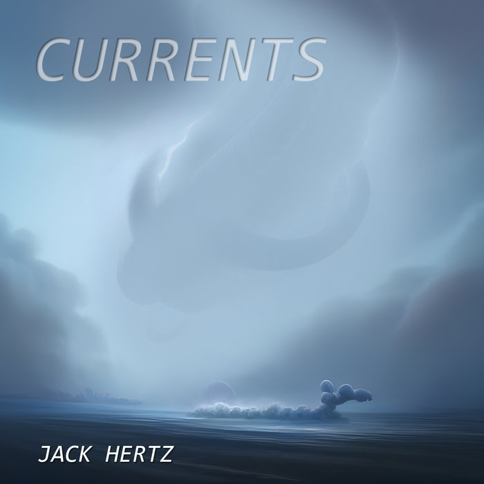 Currents | Jack Hertz