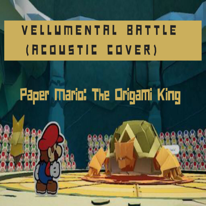 Velumental Battle (Acoustic Cover) - Paper Mario: The Origami King ...
