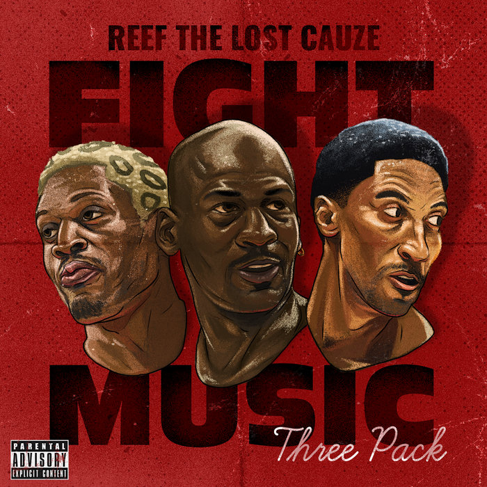 Fight Music Three Pack | Reef The Lost Cauze