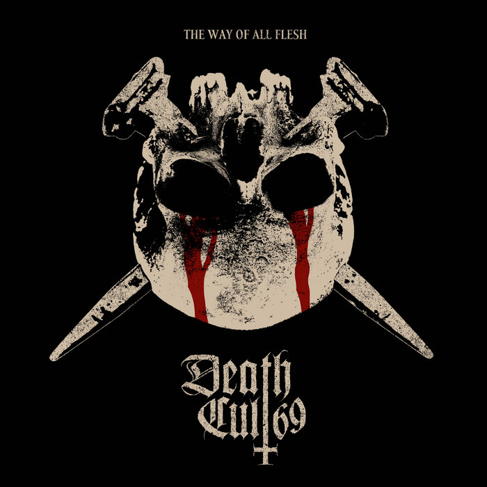The Way Of All Flesh | DEATH CULT 69