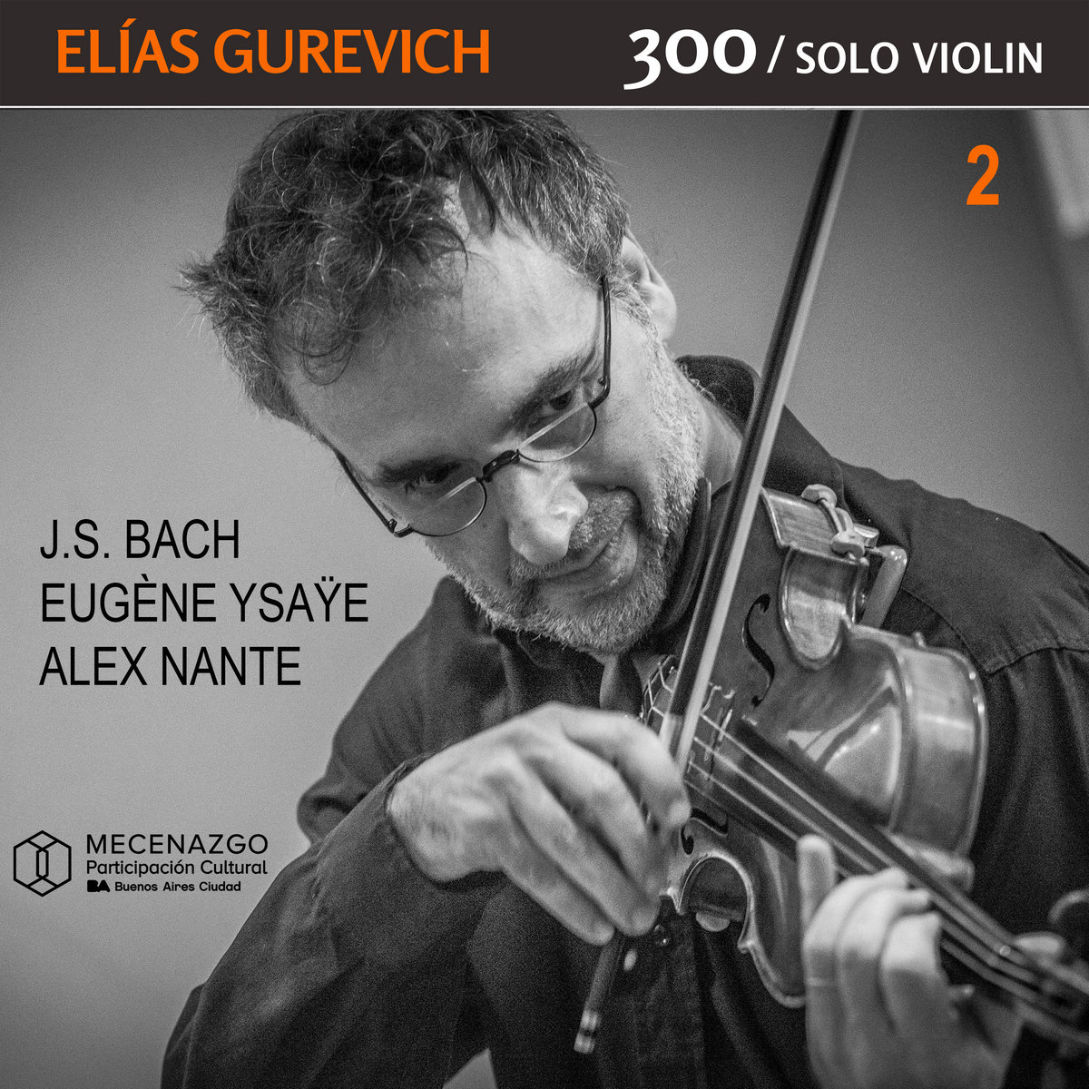 300 A ñ os Solo Viol í n / 2 | Elías Gurevich: violín solo | Elías Gurevich