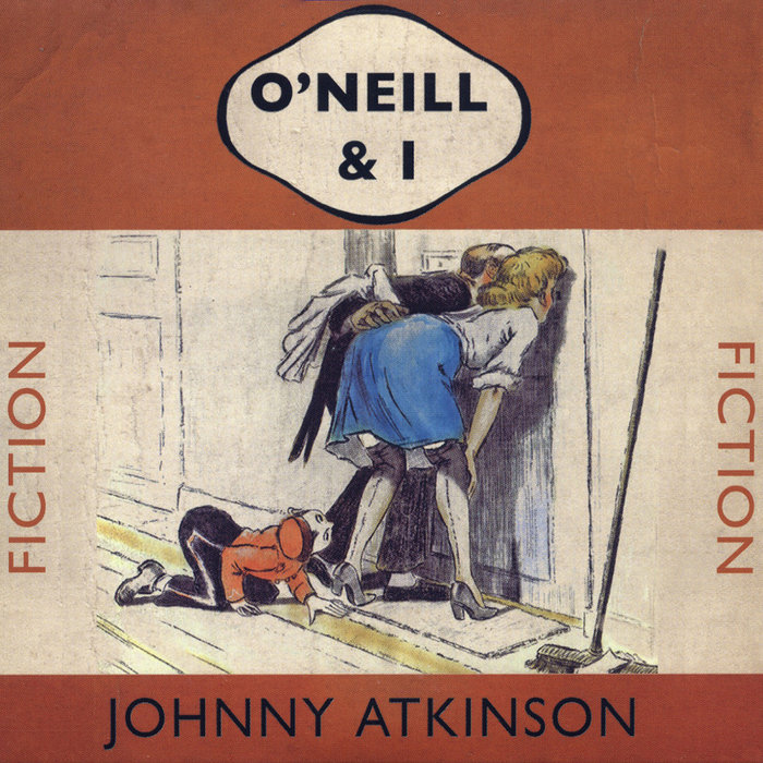 O'Neill & I | Johnny Atkinson