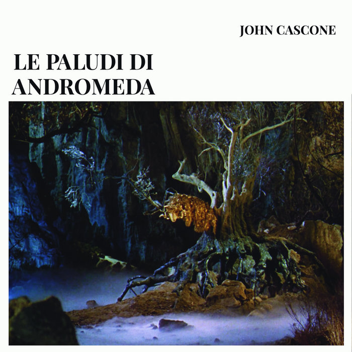 Le paludi di Andromeda | john cascone | John Cascone