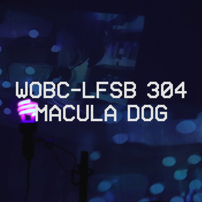 WOBC-LFSB 304: Macula Dog | Macula Dog | WOBC 91.5FM - Live From Studio B