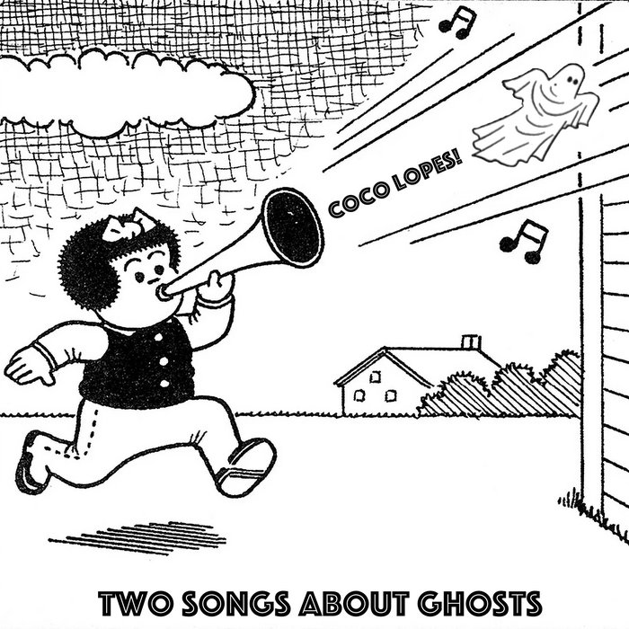 two songs about ghosts | coco lopes