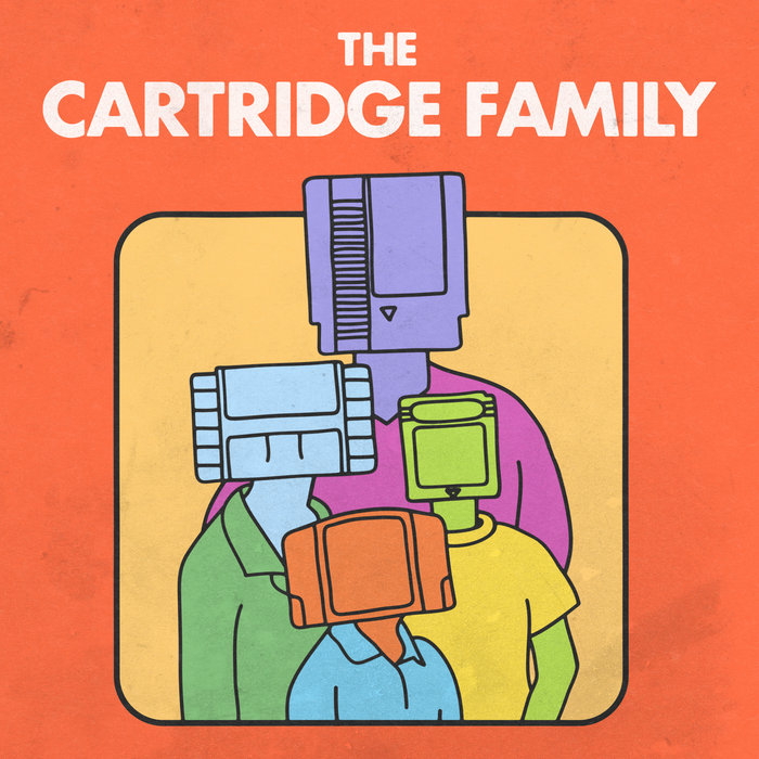 The Cartridge Family Demo | The Cartridge Family
