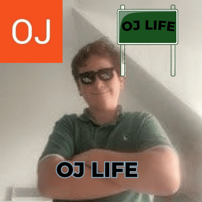 OJ LIFE! | OJ