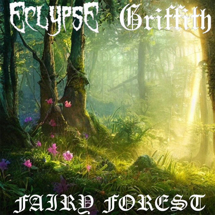 Fairy Forest | Griffith/Eclypse | Cimeries