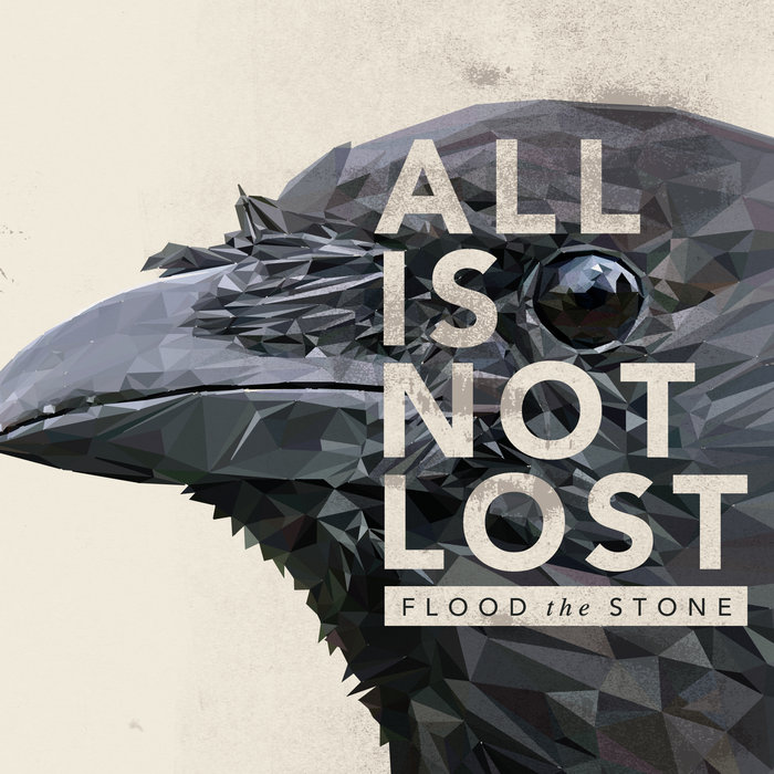 All is Not Lost | Flood the Stone