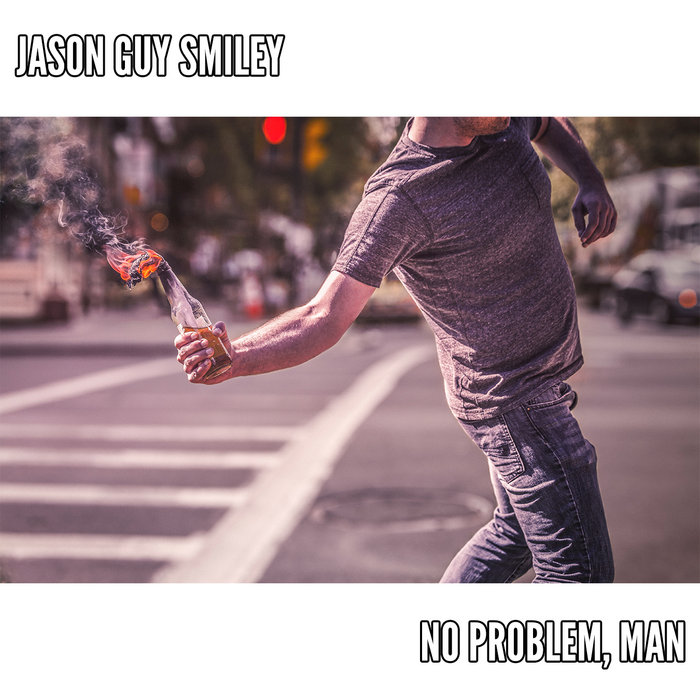 No Problem, Man | Jason Guy Smiley