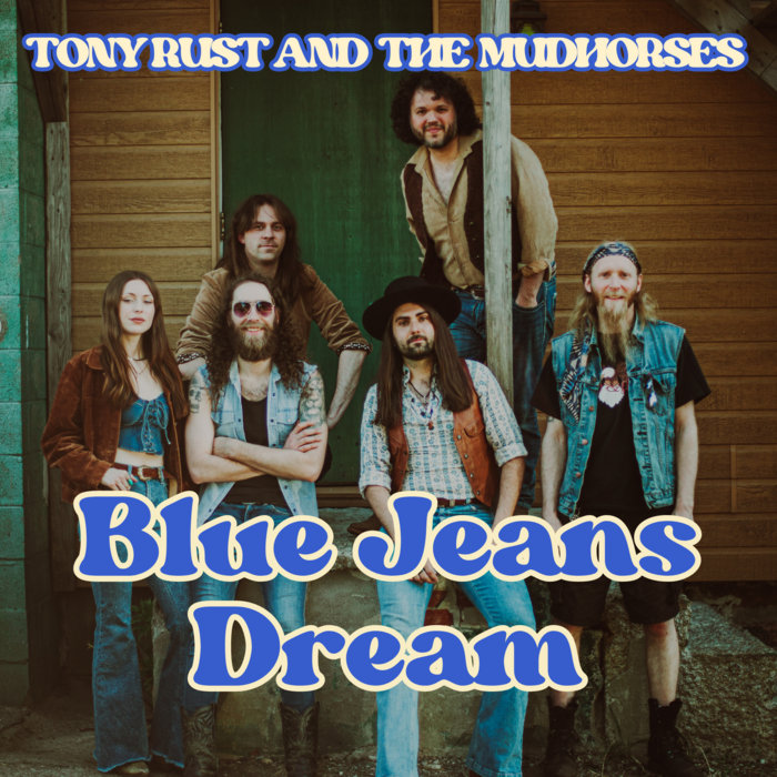 Blue Jeans Dream | Tony Rust and The Mudhorses