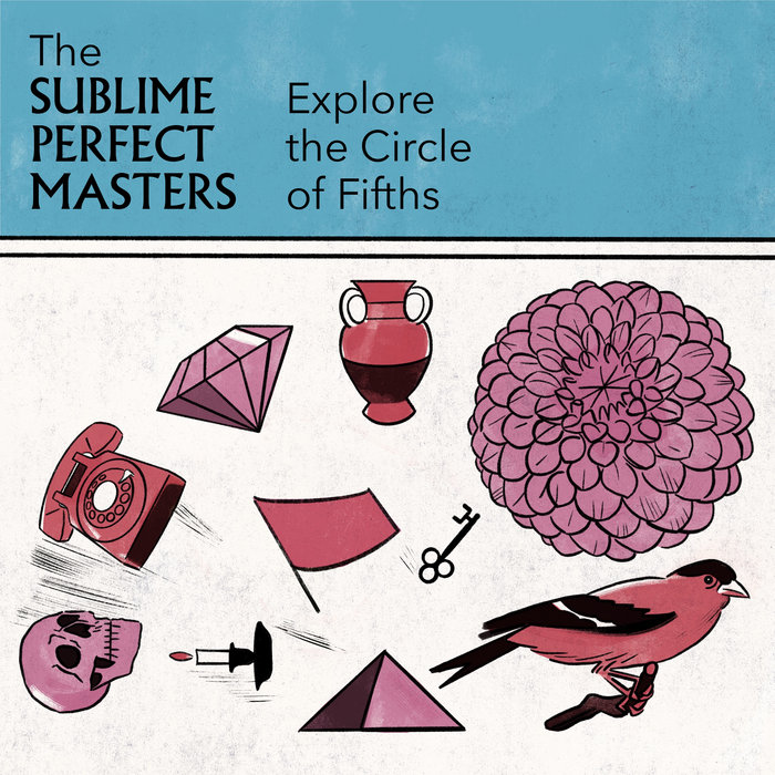 Explore the Circle of Fifths | The Sublime Perfect Masters | Adam ...