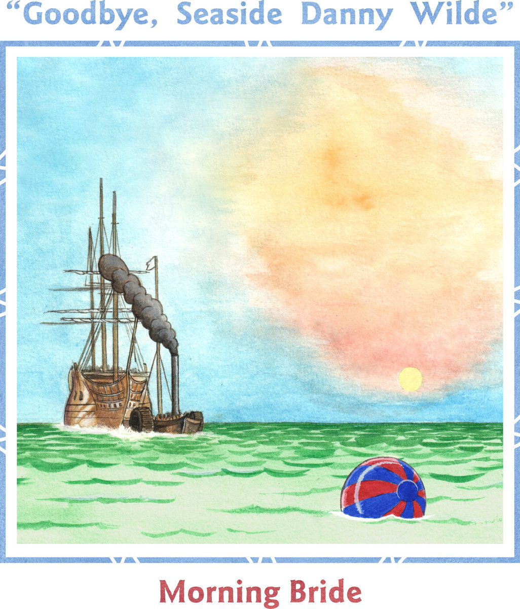 Goodbye, Seaside Danny Wilde (album) | MORNING BRIDE
