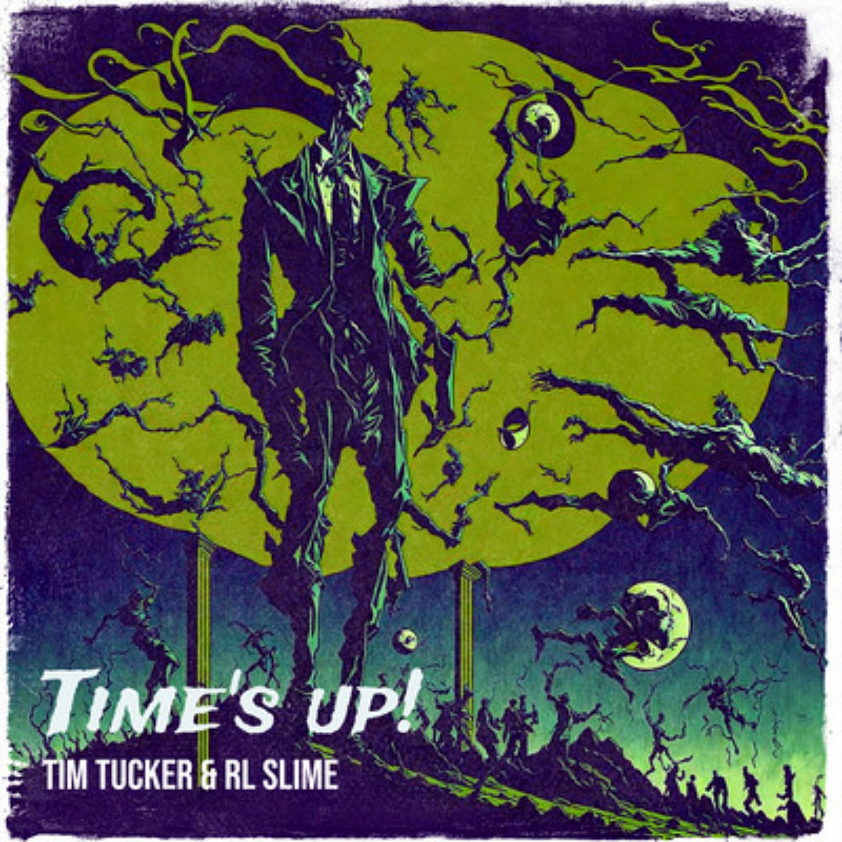 Time's Up! | Tim Tucker & RL Slime | Tim Tucker