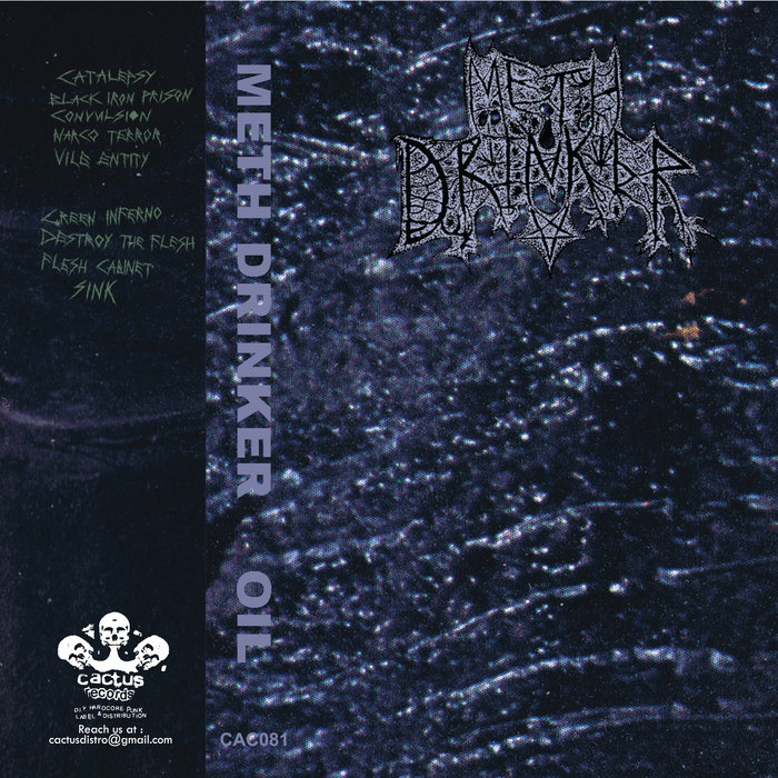 cac081 - OIL CS | METH DRINKER | Cactus Records
