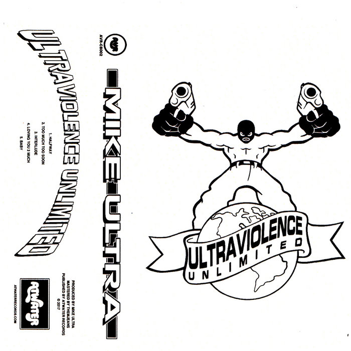 Ultraviolence Unlimited | Mike Ultra