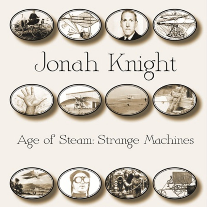 The Age Of Steam: Strange Machines | Jonah Knight