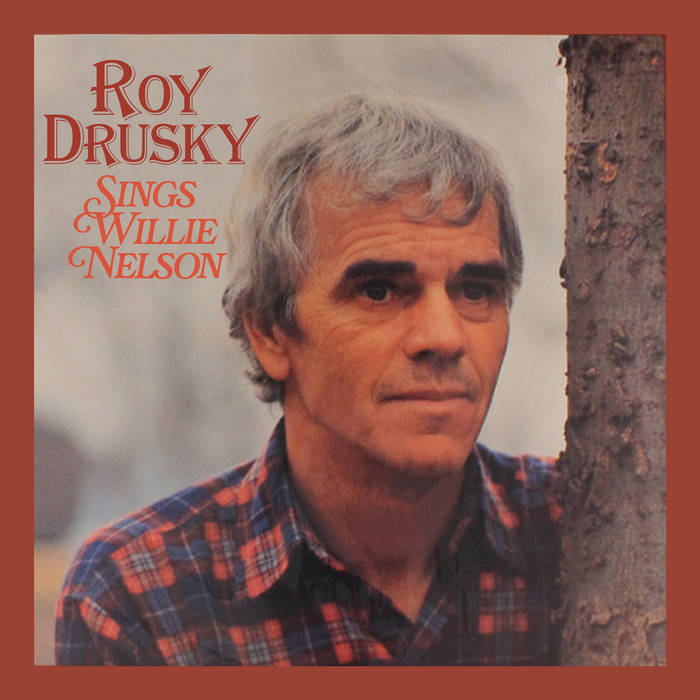 Roy Drusky Sings Willie Nelson | Roy Drusky