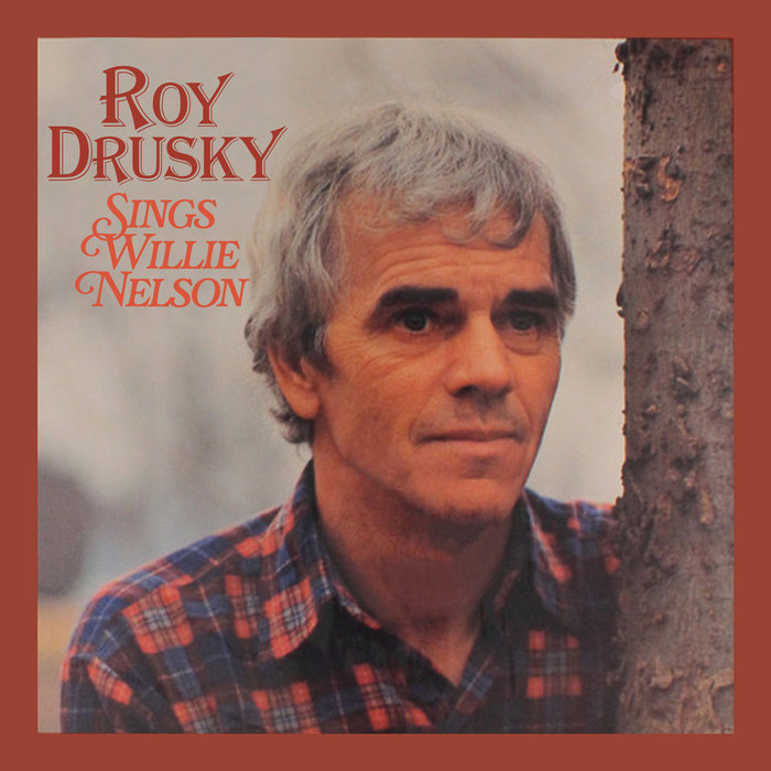Roy Drusky Sings Willie Nelson | Roy Drusky