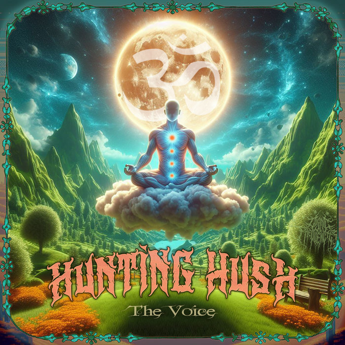 The Voice | Hunting Hush | Cosmic Frequencies