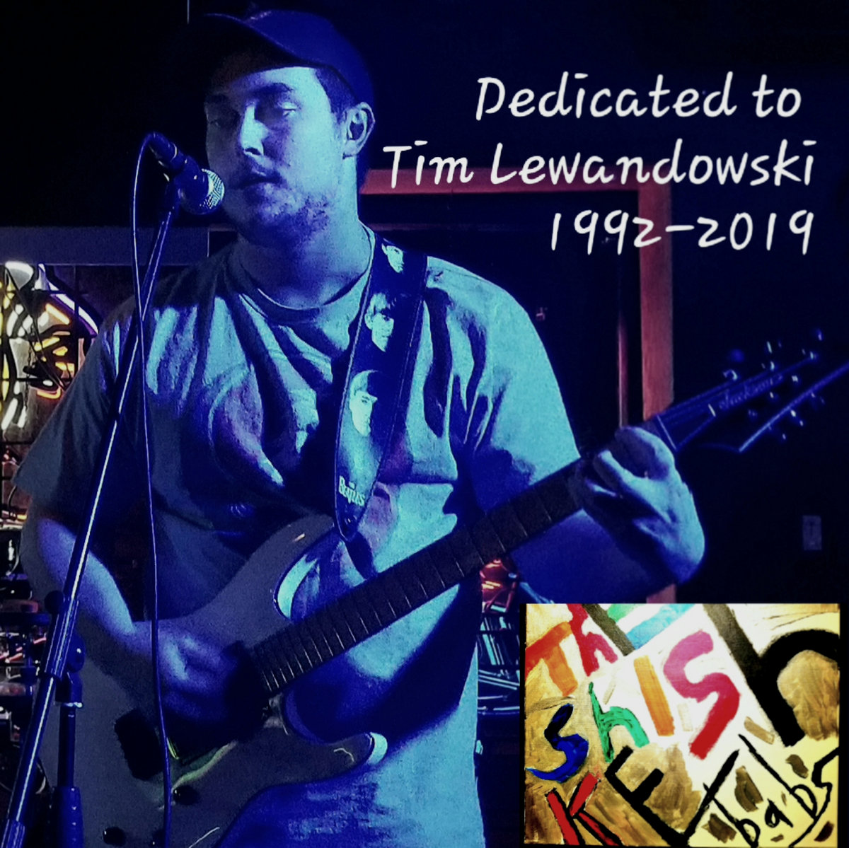 Dedicated to Tim Lewandowski | The Shish Kebabs