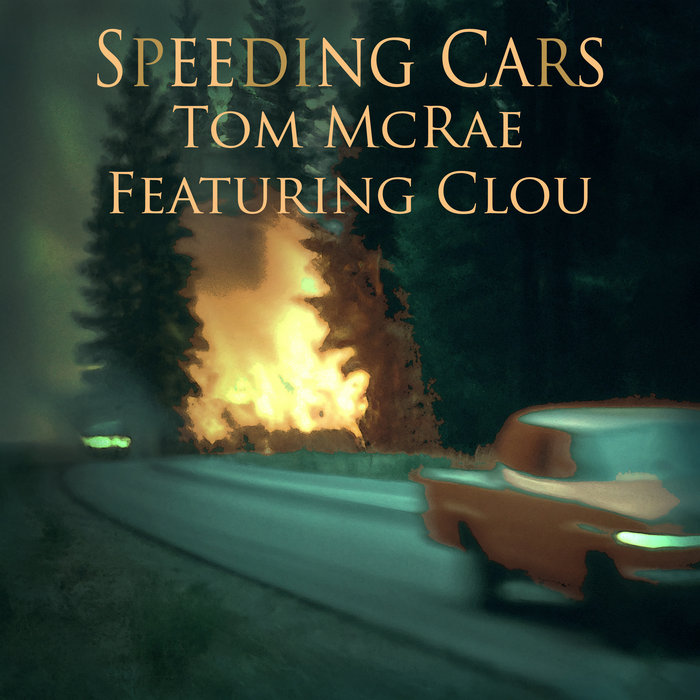 Speeding Cars | Tom McRae ft. Clou | Tom McRae