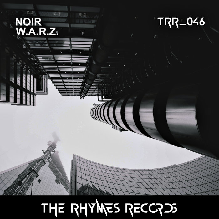 TRR_046 - W.A.R.Z. - Noir | W.A.R.Z. | The Rhymes Records