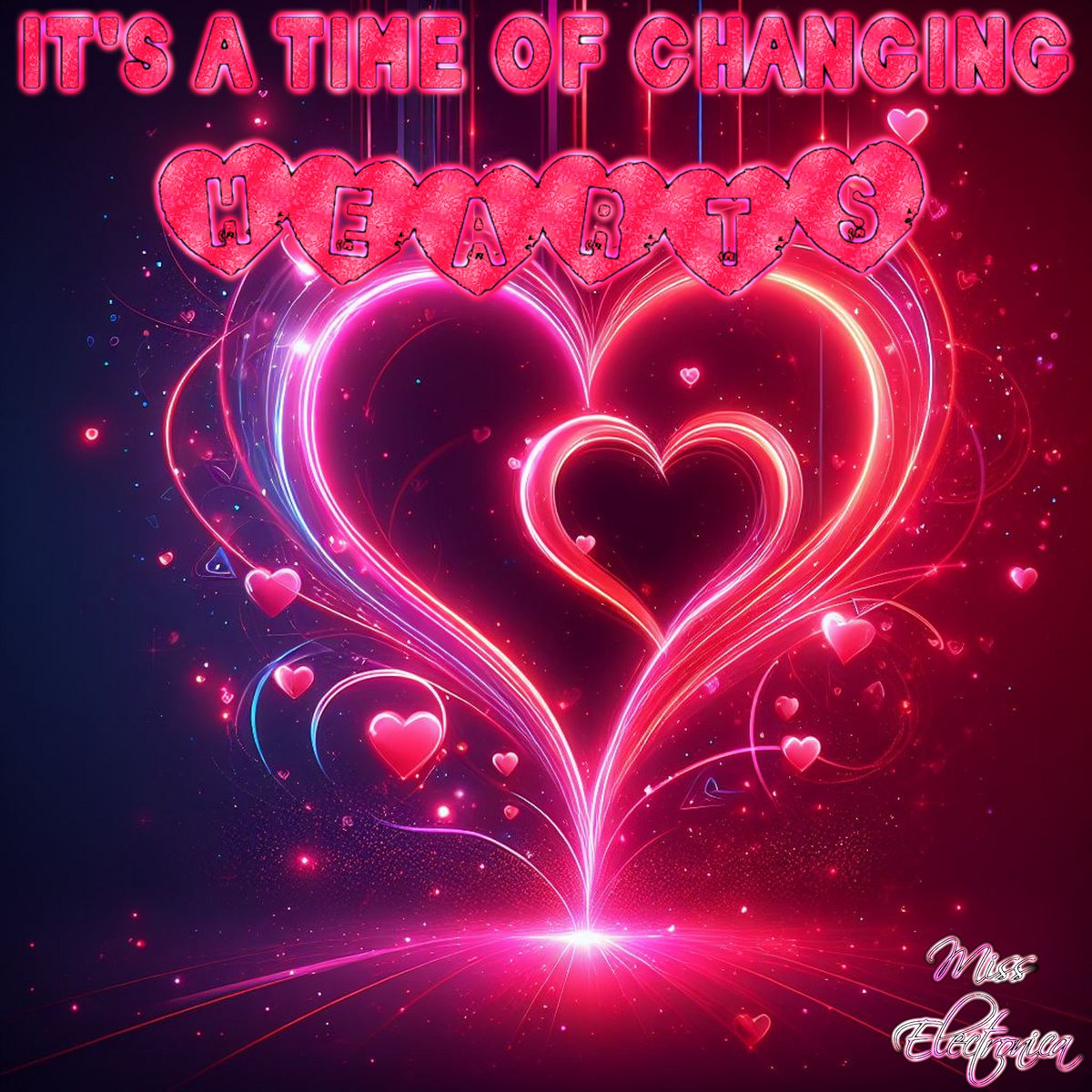 It's a Time of Changing Hearts (Full Album) | Miss Electronica
