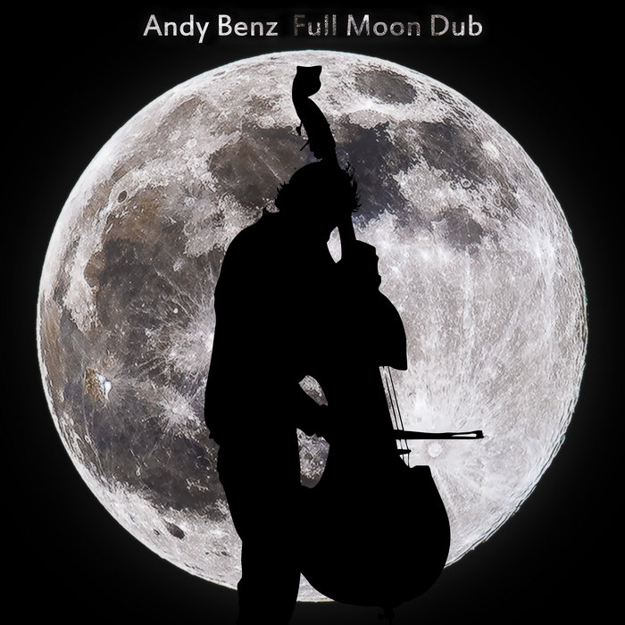 Full Moon Dub | Andy Benz & DISCOSHAMAN | Andy Benz