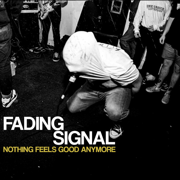 Nothing Feels Good Anymore | Fading Signal