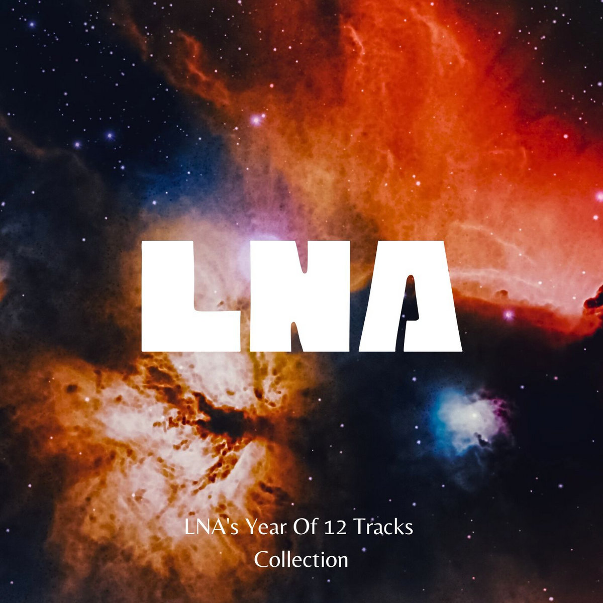 LNA's Year Of 12 Tracks (Including All Extended Mixes) | LNA
