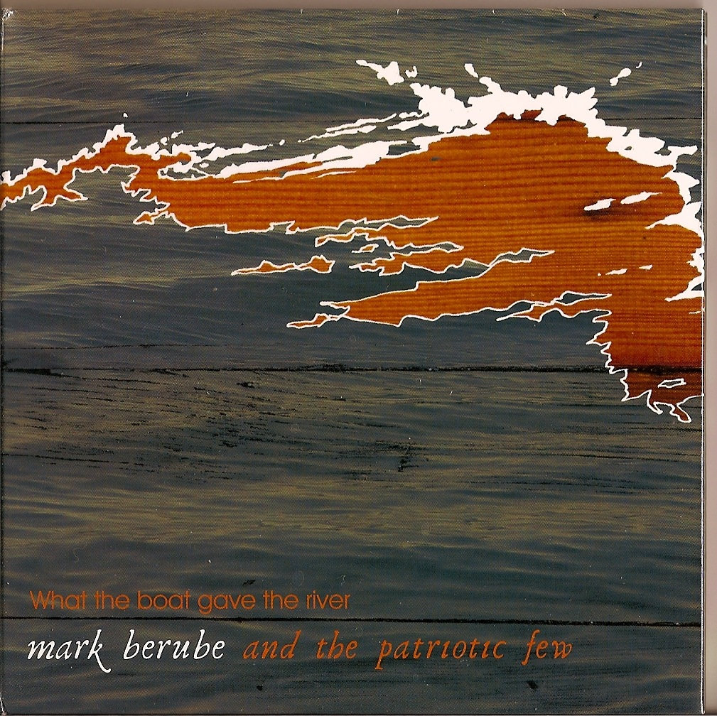 What the Boat Gave the River | Mark Berube